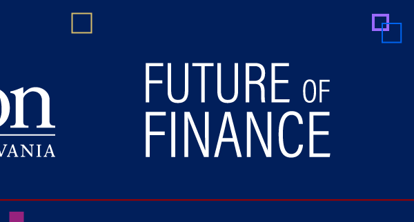 Wharton Future of Finance Forum - Finance Centers at the Wharton School